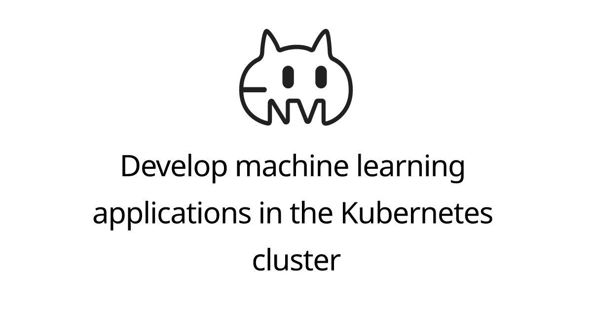 Develop machine learning applications in the Kubernetes cluster | envd