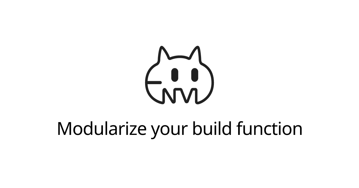 Modularize your build function | envd
